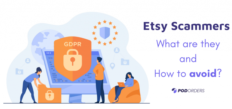 Etsy Scammers: What Are They And How To Avoid Scammers 2022 – PODORDER